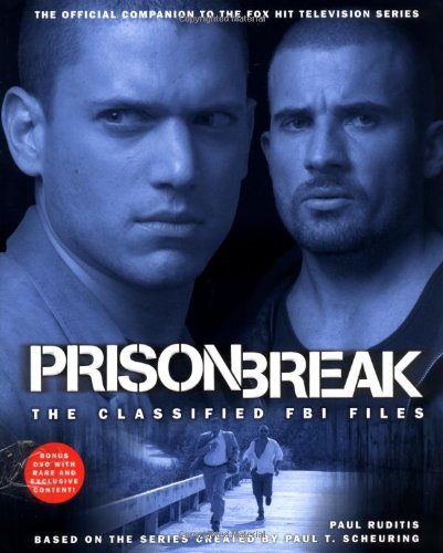 Prison Break Uk Edition: The Classified FBI Files: Paul Ruditis ...