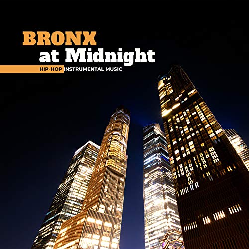Play Bronx at Midnight – Hip-Hop Instrumental Music by VARIOUS ARTISTS ...