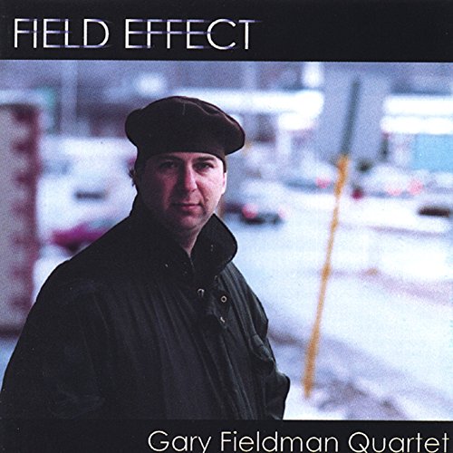 Play 'Field Effect' The Gary Fieldman Quartet by Gary Fieldman on ...