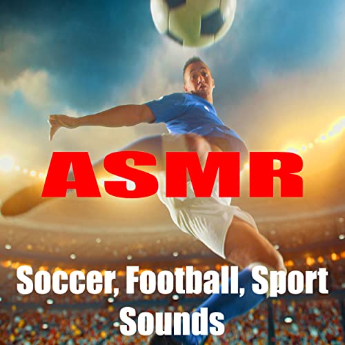 Play ASMR Soccer, Football, Sport Sounds by Pat Barnes on Amazon Music ...