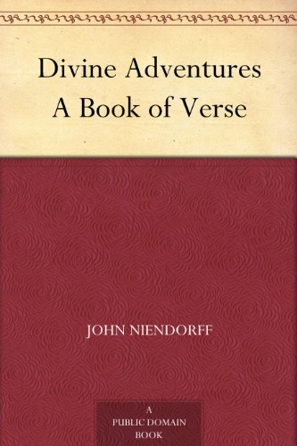 Amazon.com: Divine Adventures A Book of Verse eBook : Niendorff, John ...
