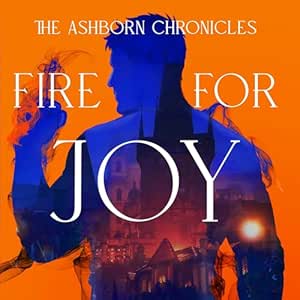 Amazon.com: Fire for Joy: The Ashborn Chronicles, Book 1 (Audible Audio ...