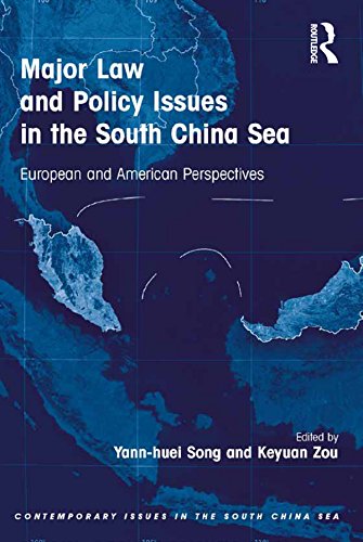 Major Law and Policy Issues in the South China Sea: European and ...
