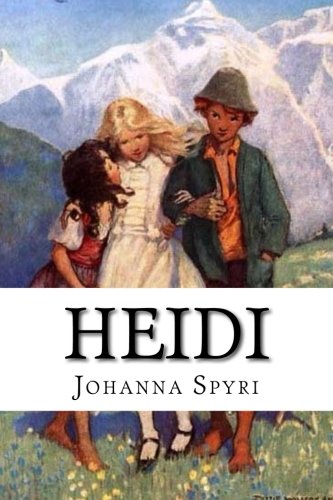 Heidi: Spyri, Johanna: 9781548620394: Amazon.com: Books
