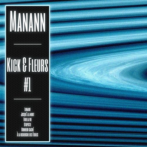 Play Kick & Fleurs by Manann on Amazon Music