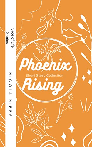 Phoenix Rising : Short Story Collection - Kindle edition by Nibbs ...