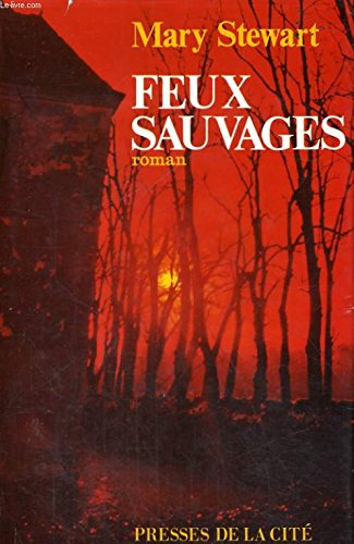 Amazon.fr - FEUX SAUVAGES - STEWART Mary - Livres