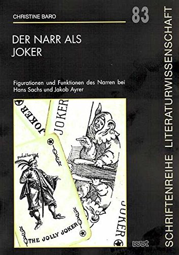 Der Narr als Joker: Figurationen und Funktionen des Narren bei Hans ...