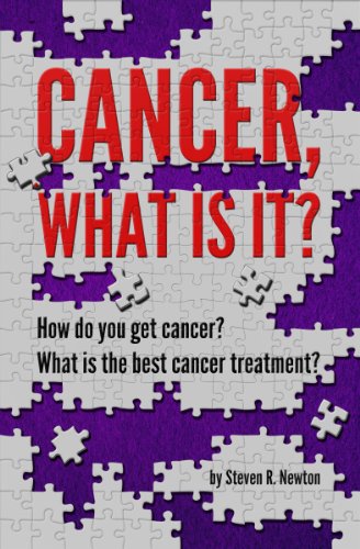 Cancer, What Is It? How Do You Get Cancer? What Is The Best Cancer ...