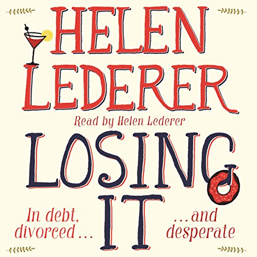 Losing It (Audio Download): Helen Lederer, Helen Lederer, Pan Macmillan ...