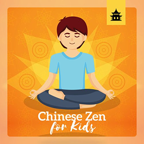 Amazon.com: Chinese Zen for Kids - Be Calm and Focused, Breath ...