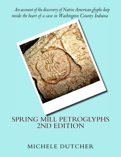 Spring Mill Petroglyphs : Dutcher, Michele: Amazon.in: Books