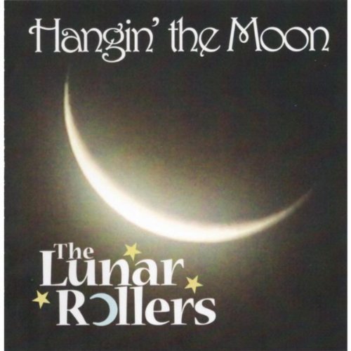 Amazon.com: Hangin' the Moon : The Lunar Rollers: Digital Music