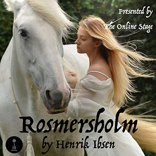 Rosmersholm (Audio Download): Henrik Ibsen, John Burlinson, K. G. Cross ...