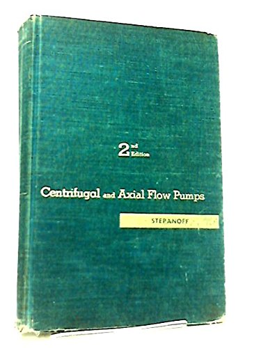 Centrifugal and Axial Flow Pumps: A. J. Stepanoff: Amazon.com: Books