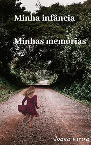 Amazon.com.br eBooks Kindle: Minha infância ... Minhas memórias: O livro relata sobre a minha ...