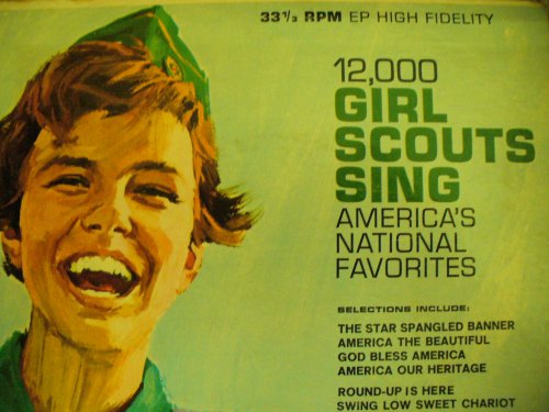 12,000 Girl Scouts Sing America's National Favorites (33rpm 7 ...
