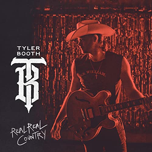 Play Real Real Country by Tyler Booth on Amazon Music