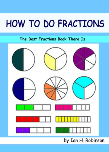 How To Do Fractions: The Best Fractions Book There Is eBook : Robinson ...