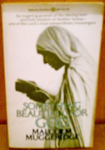 Something Beautiful for God: Muggeridge, Malcolm: 9780345248749: Amazon ...