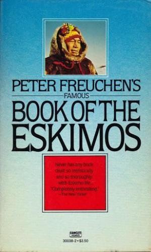 Peter Freuchen's Famous Book of the Eskimos: Freuchen, Peter ...