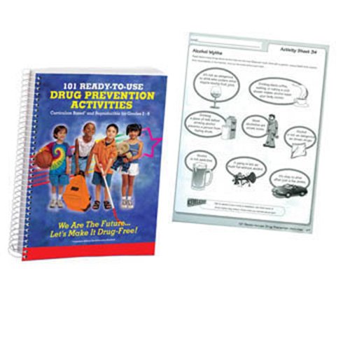 101 Ready-to-Use Drug Prevention Activities: Curriculum Based and ...