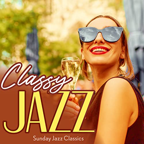 Spiele Classy Jazz von Sunday Jazz Classics auf Amazon Music ab