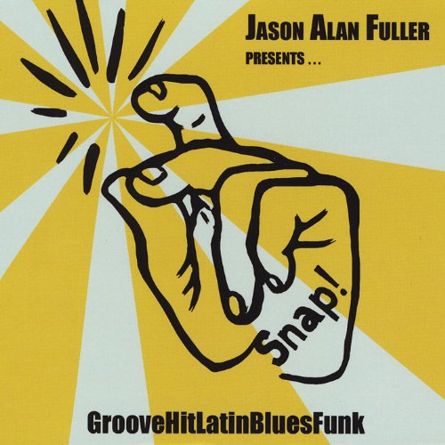 Amazon.com: GrooveHitLatinBluesFunk : Jason Alan Fuller Presents ...