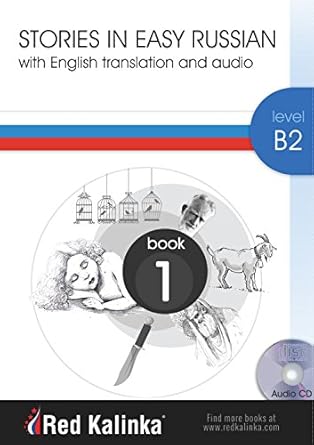 Stories in easy Russian. Level B2. Book 1: Red Kalinka - Escuela de ...