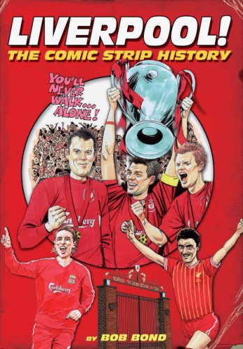 Liverpool!: The Comic Strip History : Bond, Bob: Amazon.in: Books