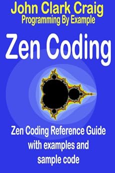 Amazon.com: Zen Coding - Zen Coding Reference Guide with examples and sample code (Programming ...