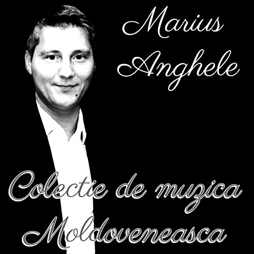 Colectie De Muzica Moldoveneasca de MARIUS ANGHELE en Amazon Music ...