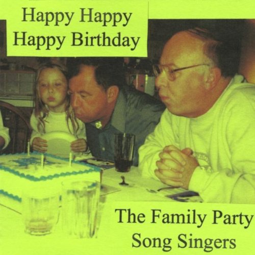 Amazon.com: Happy Happy Happy Birthday : The Family Party Song Singers ...
