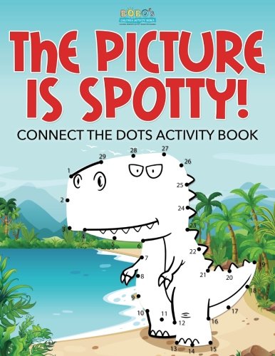 Buy The Picture Is Spotty! Connect the Dots Activity Book Book Online ...