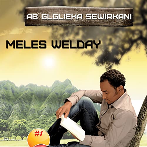 Ab Glglieka Sewirkani von Meles Welday bei Amazon Music - Amazon.de