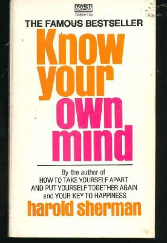 Know your own mind: An amazing revelation of your inner consciousness ...