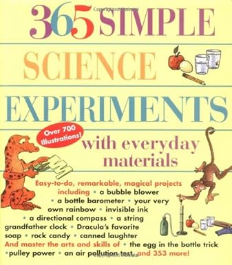 365 Simple Science Experiments with Everyday Materials: Churchill, E ...