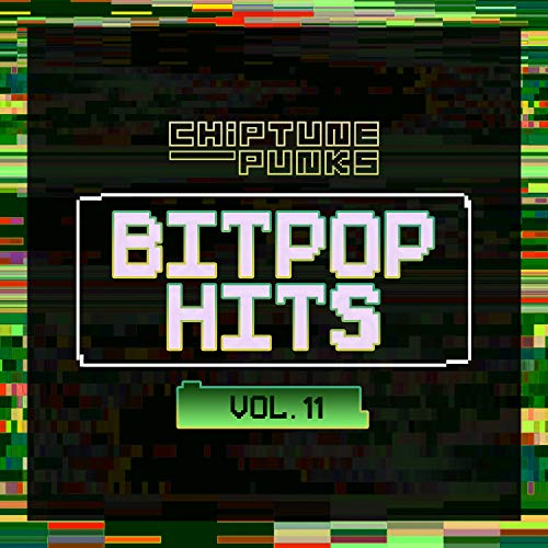 Amazon Music - Chiptune PunksのBitpop Hits, Vol. 11 - Amazon.co.jp