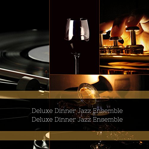 Amazon.com: Deluxe Dinner Jazz Ensemble : Deluxe Dinner Jazz Ensemble ...