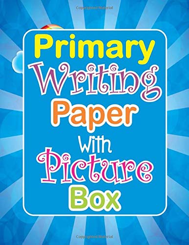 Buy Primary Writing Paper With Picture Box: Draw And Write Kids ...