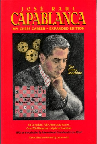 Buy Jose Raul Capablanca: My Chess Career Book Online at Low Prices in ...
