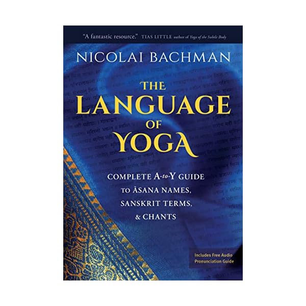The Language of Yoga: Complete A-to-Y Guide - Welcome to Yoga Canada ...