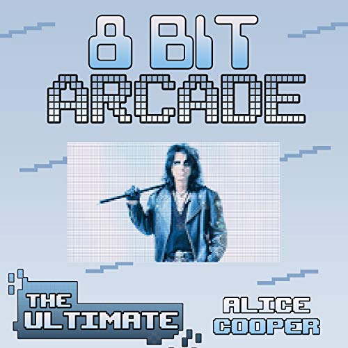 Amazon.com: The Ultimate Alice Cooper : 8-Bit Arcade: Digital Music