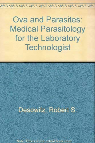 Ova and Parasites: Medical Parasitology for the Laboratory Technologist ...