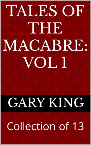 Tales of the Macabre: Vol 1: Collection of 13 - Kindle edition by King ...