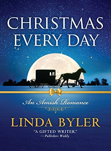 Christmas Every Day: An Amish Romance - Kindle edition by Byler, Linda ...
