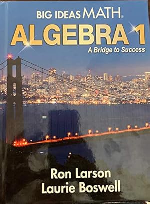 Big Ideas Math - Algebra 1, A Common Core Curriculum: Ron Larson ...
