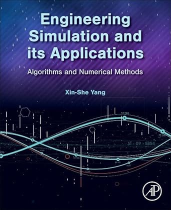 Engineering Simulation and its Applications: Algorithms and Numerical Methods: Yang, Xin-She ...