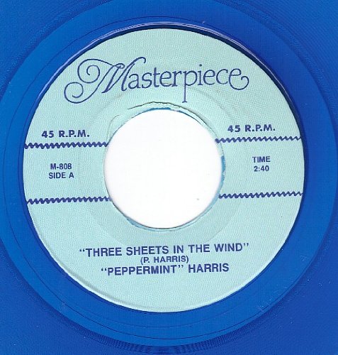 "PEPPERMINT" HARRIS/THE CONTINENTAL GEMS - Three Sheets in The Wind/My ...