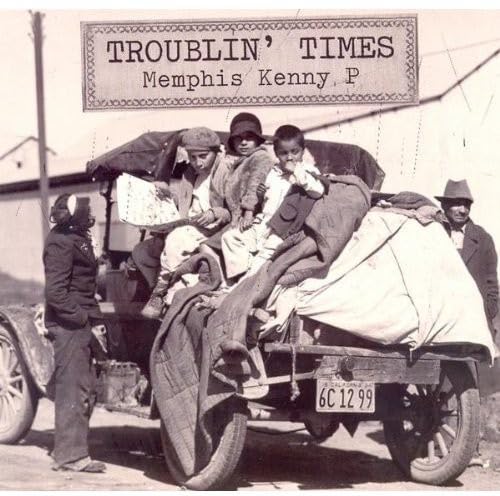 Memphis Kenny P, Memphis Kenny P - Troublin' Times - Amazon.com Music